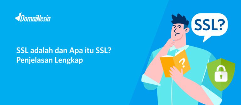 SSL adalah & Apa itu SSL Penjelasan Lengkap sertifikat SSL