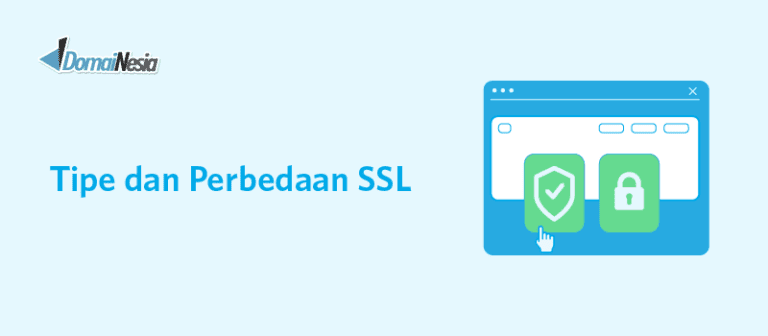 Perbedaan dan Tipe SSL (Secure Socket Layer) di DomaiNesia