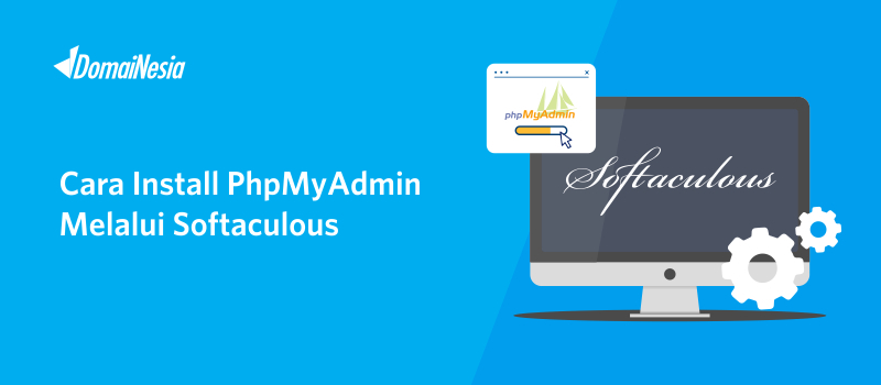 Cara Install PhpMyAdmin Melalui Softaculous Di Hosting