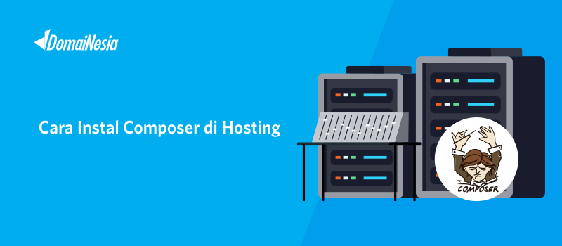 Cara Instal Composer di Hosting Mudah Cepat Nggak Ribet