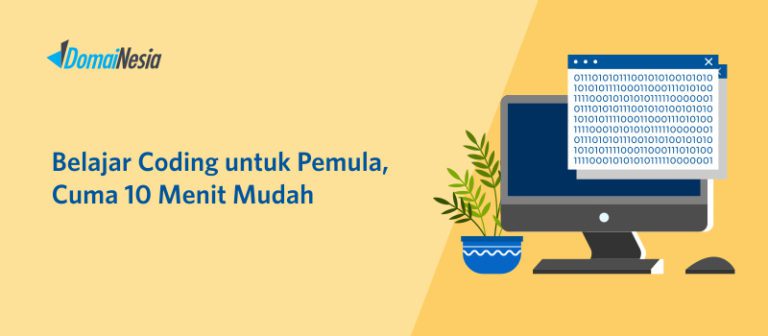 Belajar Coding untuk Pemula, Cuma 10 Menit Mudah - DomaiNesia