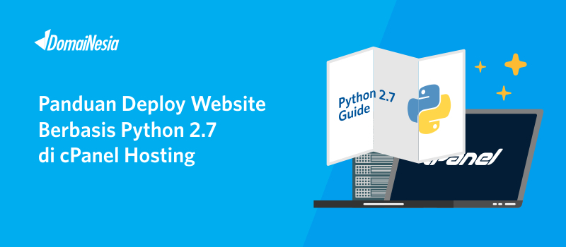 Cara Setting Website Python 2.7 di Hosting Murah - DomaiNesia