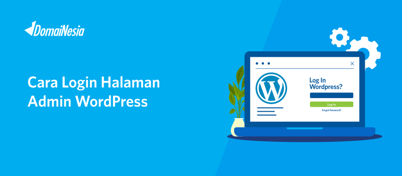 Cara Login Admin WordPress Mudah - DomaiNesia
