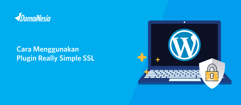 Cara Menggunakan Plugin Really Simple SSL - DomaiNesia