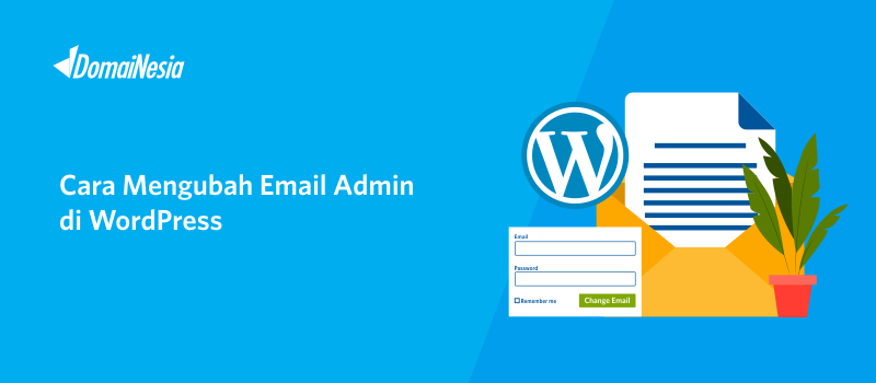 Cara Mengubah Email Admin di WordPress - DomaiNesia