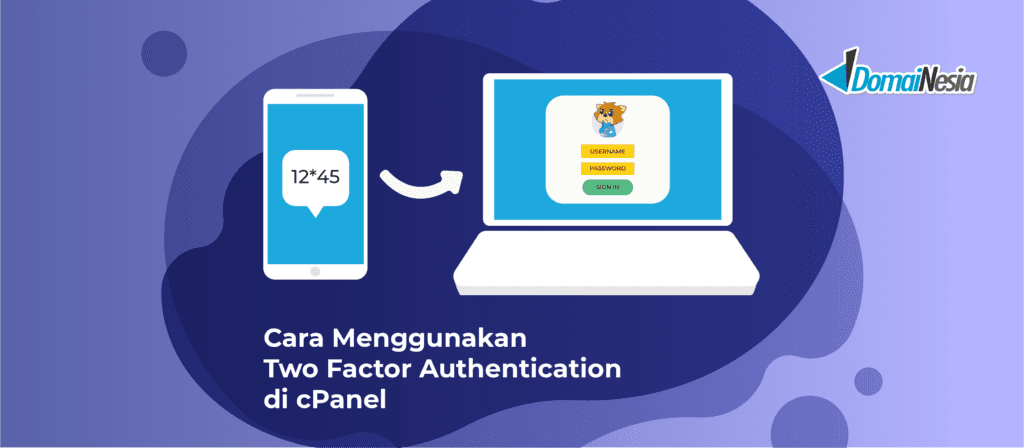 Cara Menggunakan Two Factor Authentication di cPanel - DomaiNesia