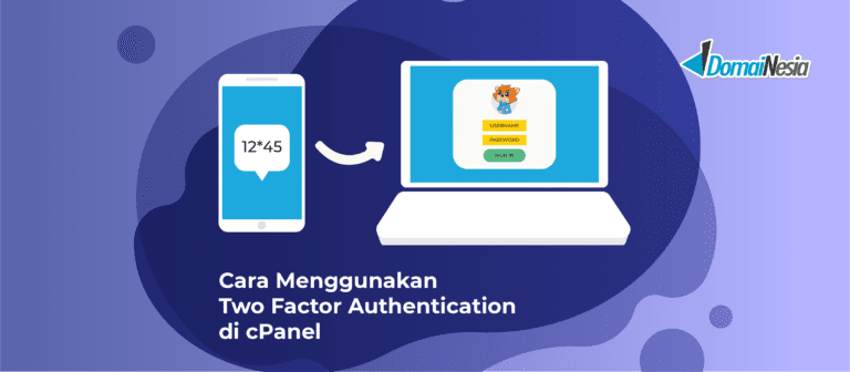 Cara Menggunakan Two Factor Authentication di cPanel - DomaiNesia