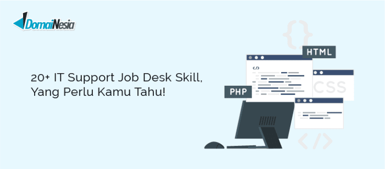 20+ IT Support Job Desk Skill, Yang Perlu Kamu Tahu ! - DomaiNesia