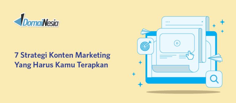 7 Strategi Konten Marketing Yang Harus Kamu Terapkan - DomaiNesia