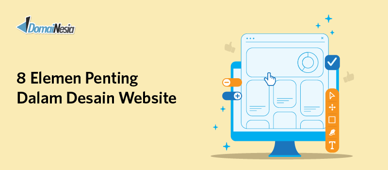 8 Elemen Penting Dalam Desain Website Modern - DomaiNesia