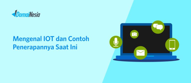 Mengenal IOT dan Contoh Penerapannya Saat Ini - DomaiNesia