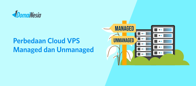 Perbedaan Cloud VPS Managed dan Unmanaged - DomaiNesia