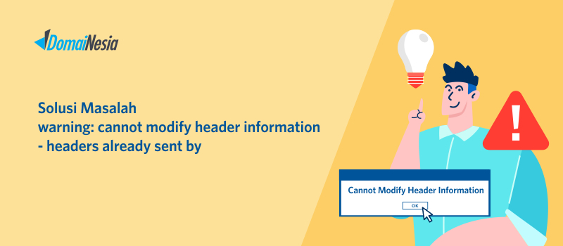 Solusi Masalah Warning Cannot Modify Header Information Headers Already Sent By Domainesia