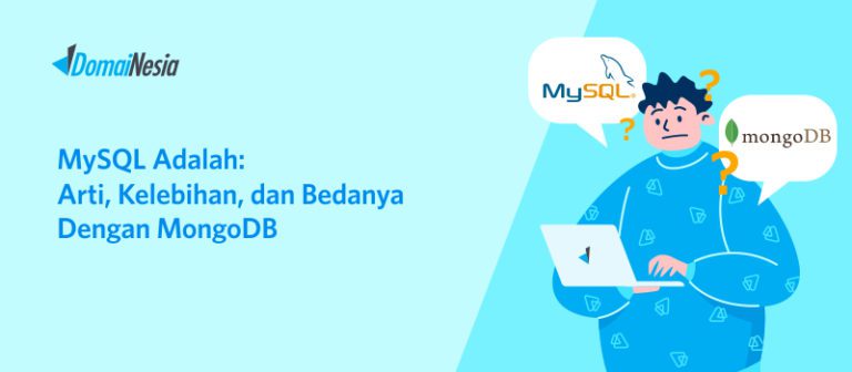 MySQL Adalah: Arti, Kelebihan, dan Bedanya Dengan MongoDB - DomaiNesia