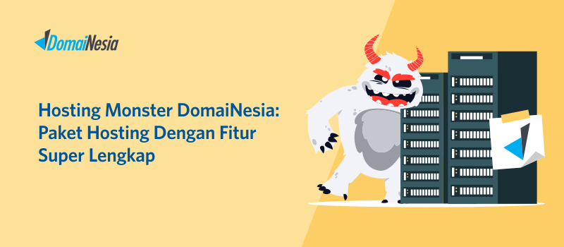 Paket Hosting Terbaik : Hosting Monster DomaiNesia - DomaiNesia