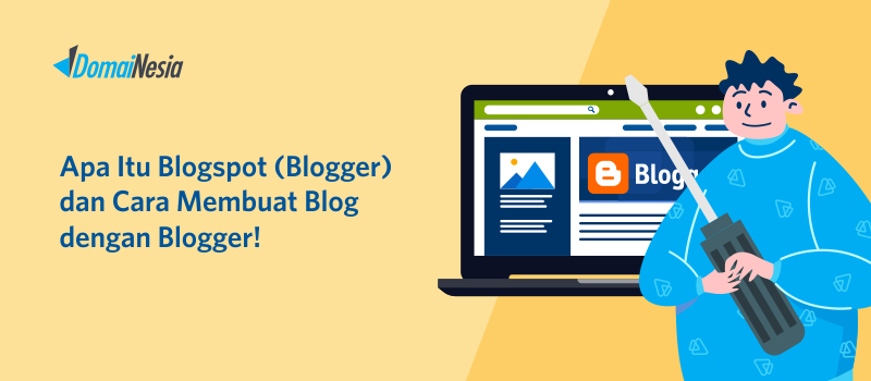 Apa Itu Blogspot (Blogger) dan Cara Membuat Blog dengan Blogger ...