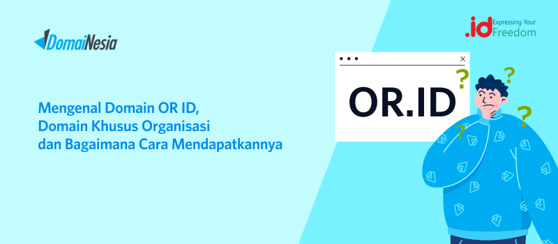 Mengenal Domain OR ID, Domain Khusus Organisasi dan Bagaimana Cara ...