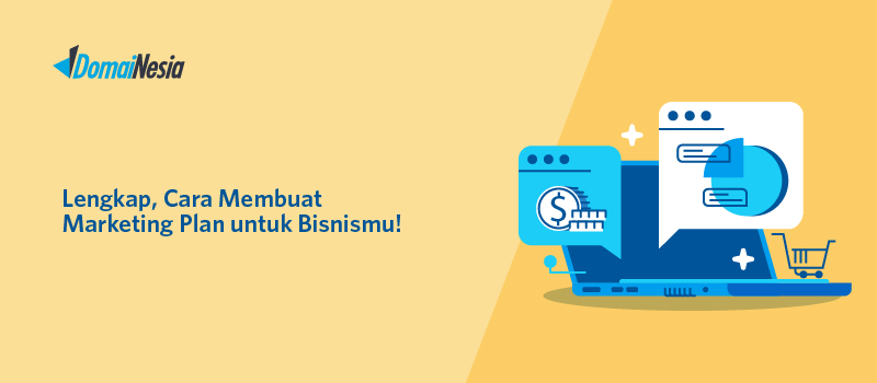 Lengkap, Cara Membuat Marketing Plan untuk Bisnismu! - DomaiNesia