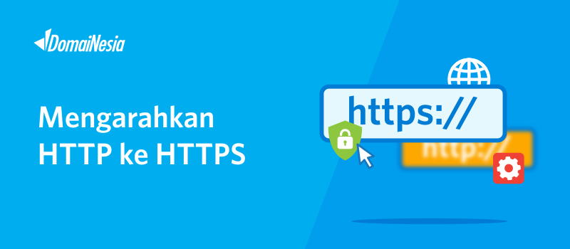 Cara Redirect HTTP ke HTTPS melalui .htaccess cPanel