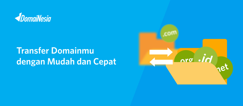 Cara transfer domain dengan mudah dan cepat