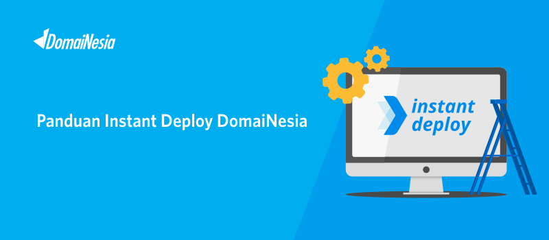 Panduan Instant Deploy DomaiNesia: Buat Websitemu Sekarang!