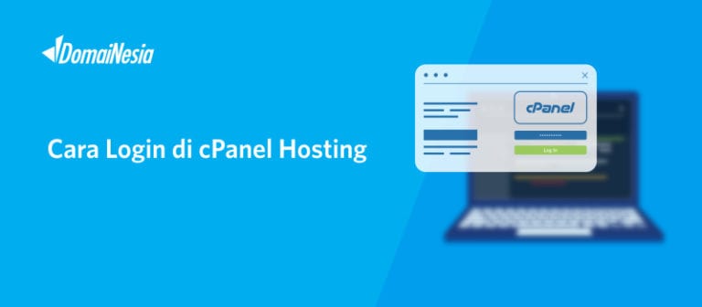 Cara Login cPanel Hosting DomaiNesia dengan Mudah