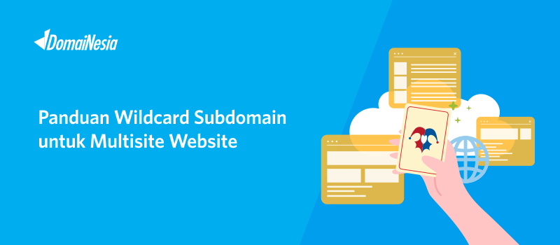 Cara Membuat Wildcard Subdomain untuk Multisite Website