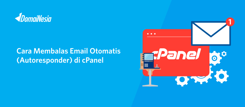 Cara Membalas Email Otomatis (Autoresponder) di Hosting