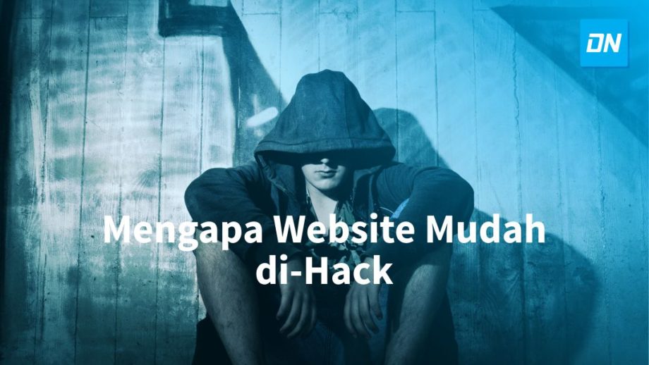 5 Alasan Website Mudah DiHack Orang Lain