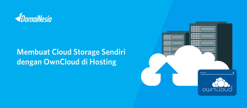 Cara Install OwnCloud di Hosting (Bikin Dropbox Sendiri Yuk!)