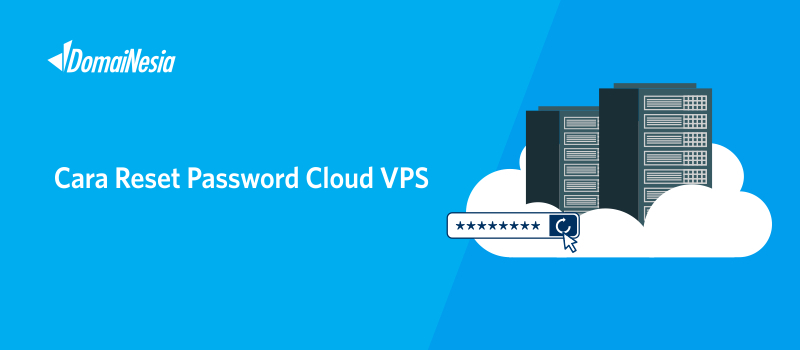 Cara Mengubah Password Cloud VPS Murah Indonesia Terbaik
