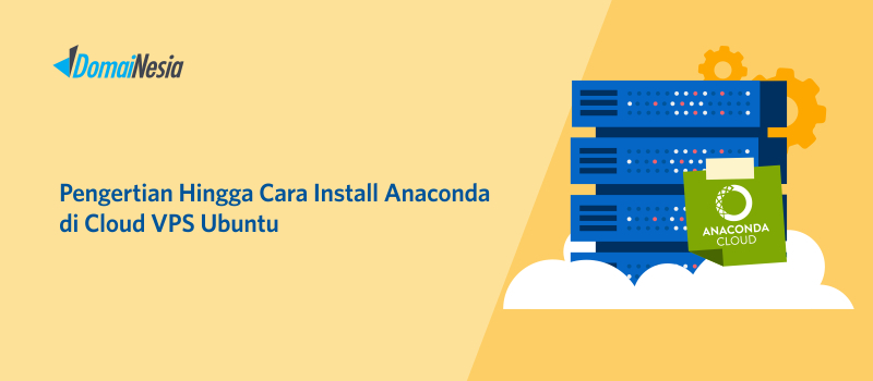 Install Anaconda di Cloud VPS Ubuntu