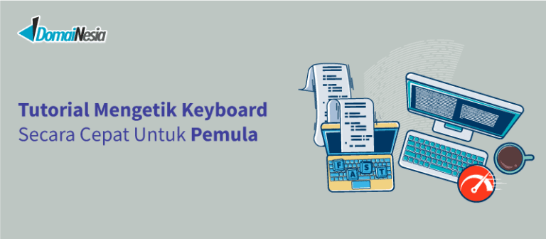 Tutorial Mengetik Keyboard Secara Cepat Untuk Pemula