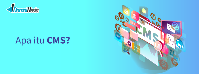 Fungsi CMS dan Apa Itu CMS yang Jarang Orang Ketahui