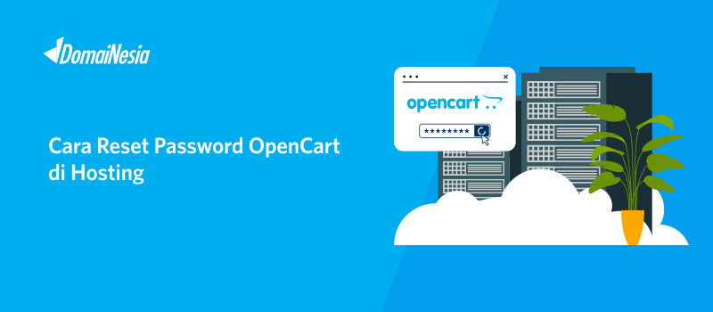 Cara Reset Password OpenCart di Hosting Murah - DomaiNesia