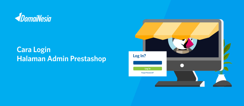 Cara Login Admin Prestashop Mudah - DomaiNesia
