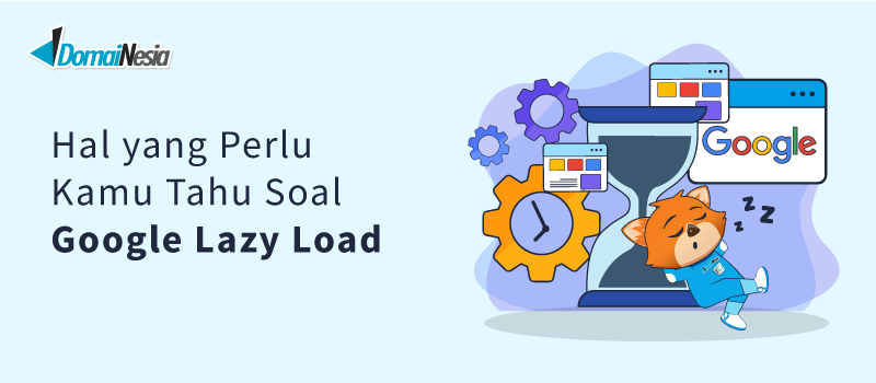 Hal yang Perlu Kamu Tahu Soal Google Lazy Load