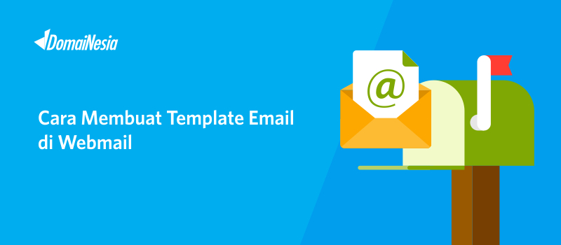Cara Membuat Template Email di Webmail - DomaiNesia