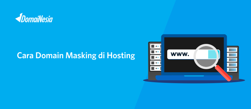 Cara Domain Masking di Hosting - DomaiNesia