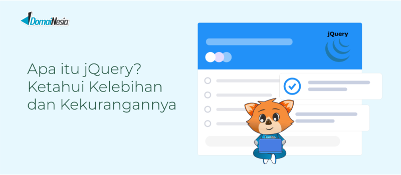 Apa itu jQuery? Ketahui Kelebihan dan Kekurangannya