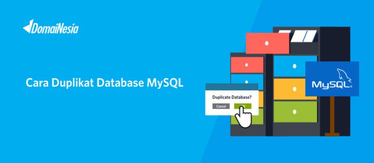 Cara Duplikat Database MySQL Hosting Murah - DomaiNesia