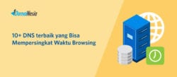 10+ DNS Terbaik dan Tercepat saat ini