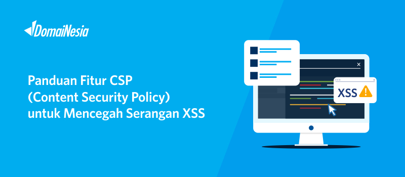 CSP Untuk Mencegah Serangan XSS - DomaiNesia
