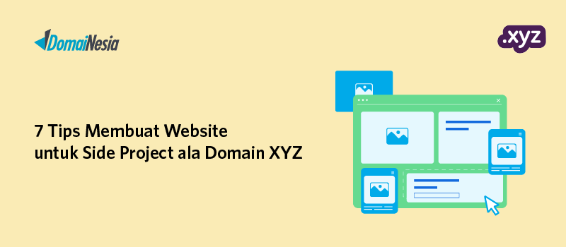 7 Tips Membuat Website untuk Side Project ala Domain XYZ