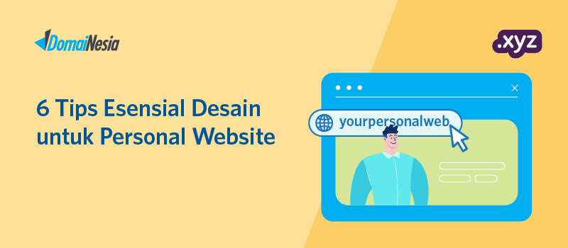 6 Tips Esensial Desain untuk Personal Website