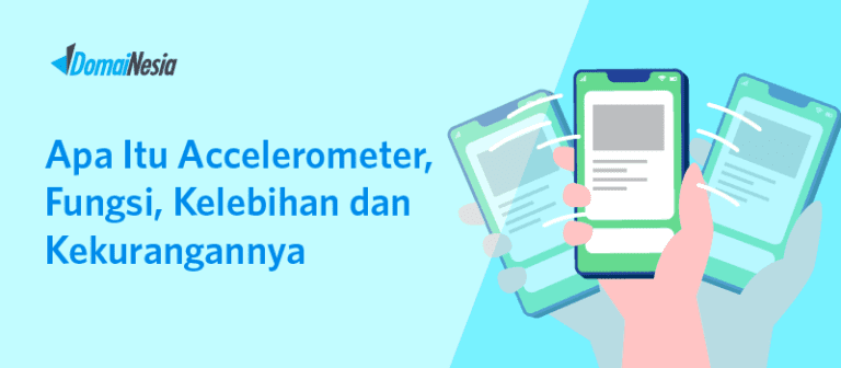 Apa Itu Accelerometer? 10 Fungsi dan Kelebihannya