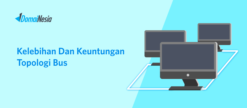 10+ Kelebihan dan kekurangan Topologi Bus