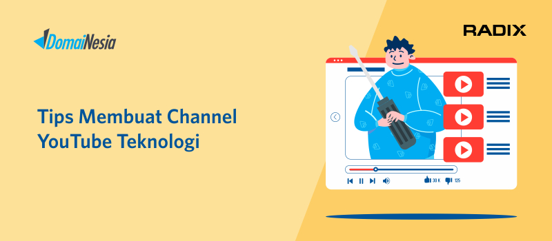 Tips Membuat Channel YouTube Teknologi