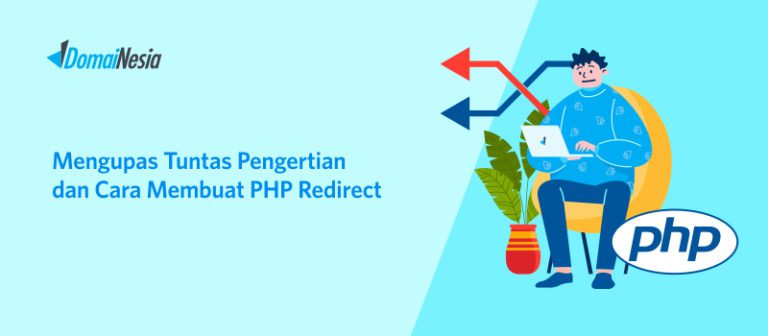 PHP Redirect: Pengertian dan Cara Membuat Halaman Redirect