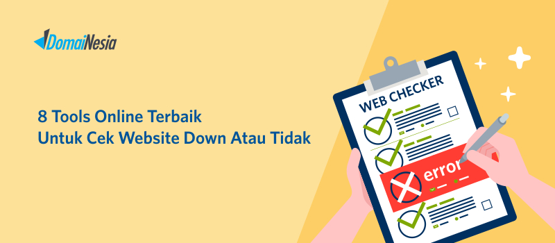 8 Tools Online Terbaik Untuk Cek Website Down Atau Tidak